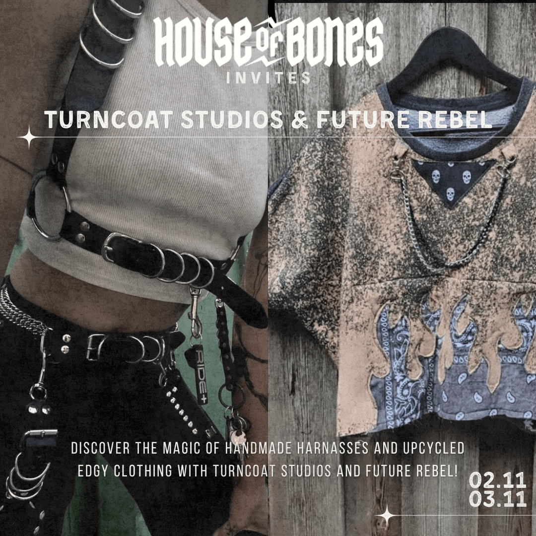 HOUSE OF BONES INVITES: TURNCOAT STUDIOS & FUTURE REBEL – House of Bones